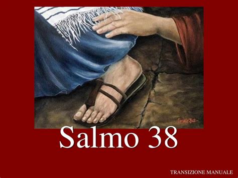 Salmo 38 TRANSIZIONE MANUALE Ppt Scaricare