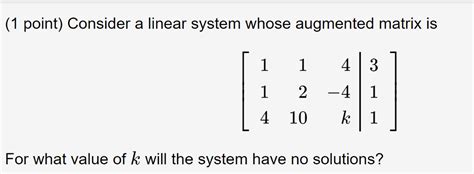 solved 1 point consider a linear system whose augmented