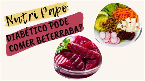 Diabético pode comer Beterraba EDU Diabetes