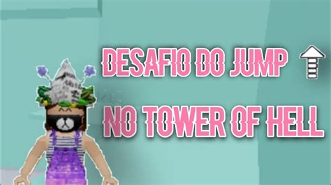 Roblox DESAFIO DO JUMP NO TOWER OF HELL Tower Of Hell YouTube