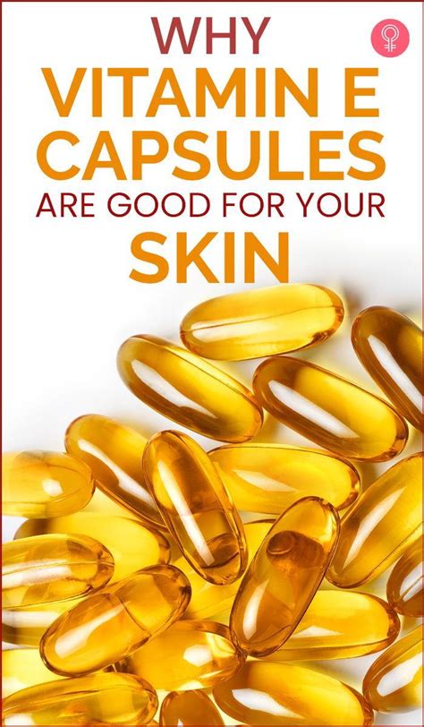 Vitamin E Capsule For Skin Benefits And How To Use On Face Vitamin E