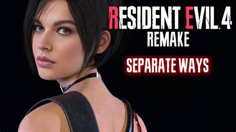 RESIDENT EVIL 4 REMAKE SEPARATE WAYS DLC 4 YouTube