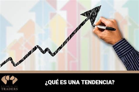 Qu Es Una Tendencia El Sesgo De Mercado Escuela De Traders
