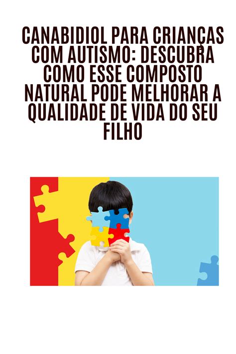 Canabidiol para crianças autismo Como esse composto natural pode
