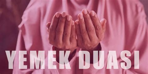Kısa ve Uzun Yemek Duasının Okunuşu Sofra Duası Okunuşu