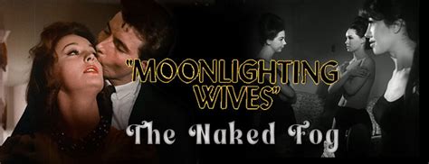 Moonlighting Wives The Naked Fog