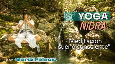 Clase de Yoga Nidra Meditación sueño consciente con Maria Palacio