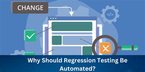 Why Should Regression Testing Be Automated