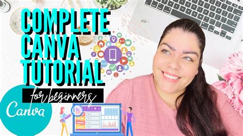 complete canva tutorial for beginners learn how to use canva full of canva tips and tricks canva