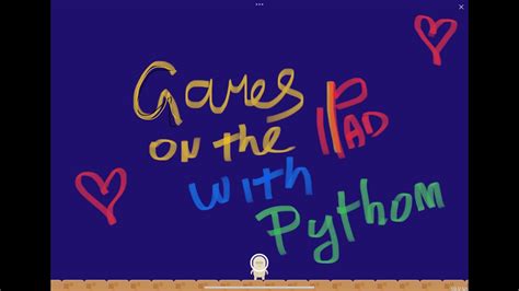 Pythonista Game Ipad Day Youtube