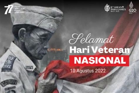 Tanggal 10 Agustus 2022 Memperingati Apa Hari Apa Ada Hari Veteran