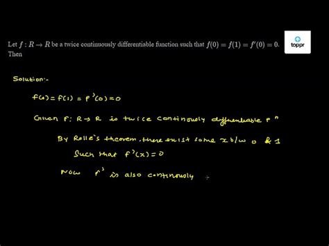 let f r→ r be a twice continuously differentiable function such that f 0 f 1 f 0 0 then
