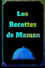 Les Recettes De Maman Cahier De Recettes à Remplir Literatura