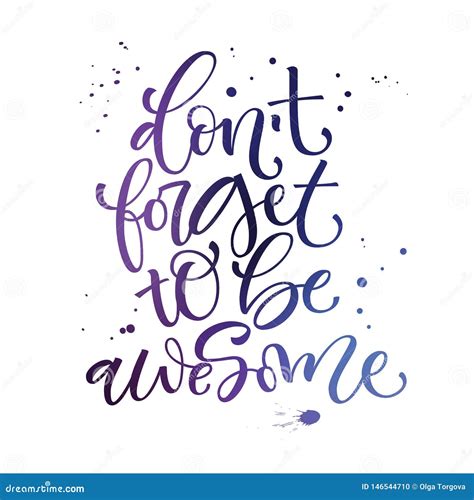 Don T Forget To Be Awesome Phrase Motivation Bright Hand Drawn Moderm