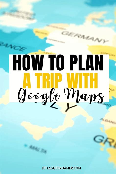 How To Use Google Maps Trip Planner To Plan An Epic Trip Artofit