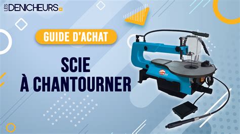 Acheter la meilleure scie à chantourner Comparatif et avis 2024