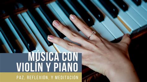 Música Piano Relajante Calmante Para Trabajar Estudiar Meditar