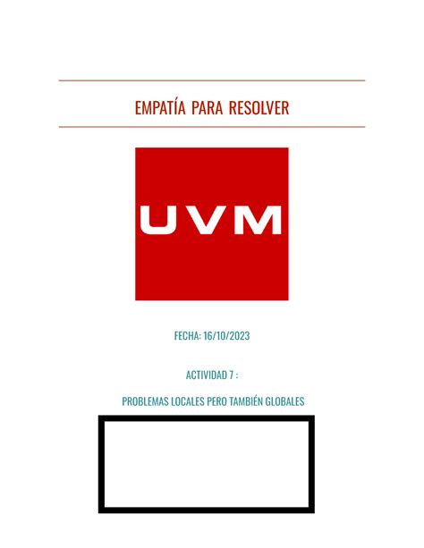 Actividad 7 Empatia Para Resolver uvm EMPATÍA PARA RESOLVER FECHA 16