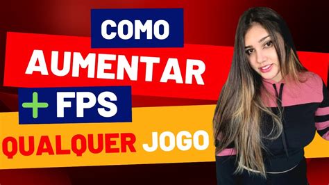 Como AUMENTAR FPS De QUALQUER JOGO YouTube