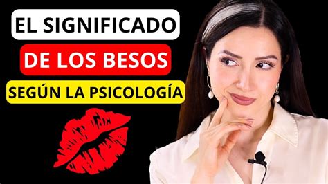 10 Tipos de BESOS y su Significado Según la PSICOLOGÍA YouTube