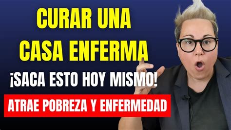 Cómo curar una Casa Enferma La energía y las emociones que hay
