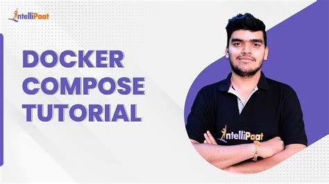docker compose tutorial docker tutorial for beginners learn docker intellipaat youtube
