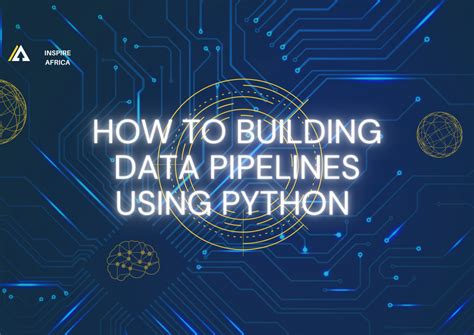 How To Build Data Pipelines Using Python Libraries Like Pandas Numpy And Scipy