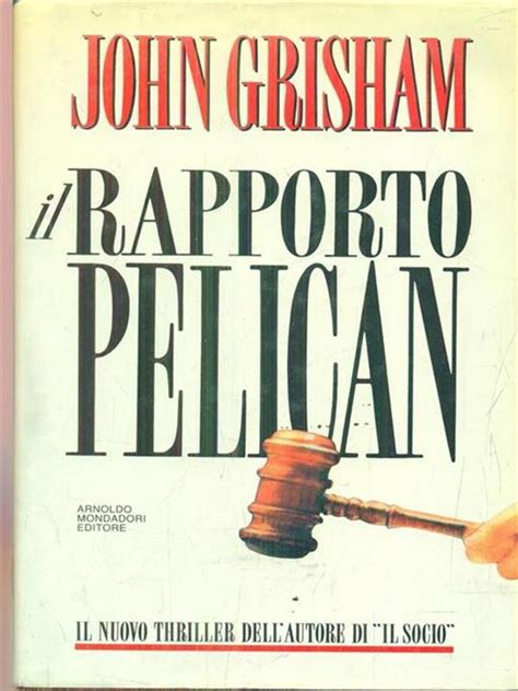Il Rapporto Pelican John Grisham Libro Mondadori Omnibus