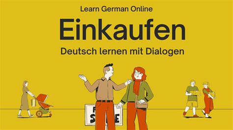 Einkaufen Deutsch Lernen Mit Dialogen A1 A2 Learn German Online