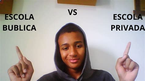 Escola P Blica Vs Escola Privada Youtube