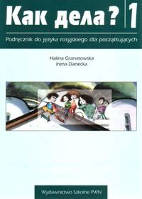 Kak Dieła 1 Podręcznik do Języka Rosyjskiego dla Początkujących