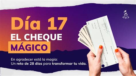 RETO DE LA MAGIA 28 DÍAS DE GRATITUD DÍA 17 EL CHEQUE MÁGICO YouTube