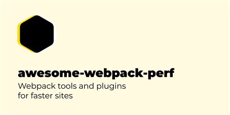 i made a curated list of webpack plugins and loaders for web performance r webdev