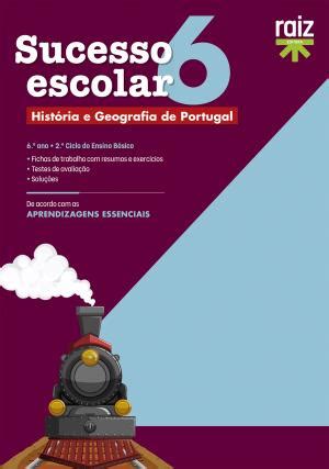 Sucesso escolar História e Geografia de Portugal 6 º ano Raiz Editora