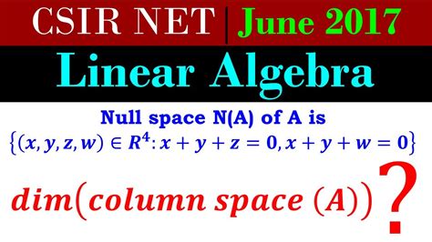 csir net mathematics june 2017 linear algebra rank nullity theorem youtube