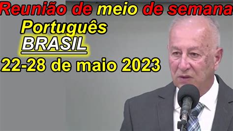 Reunião de meio semana 22 28 de maio 2023 Portugues Brasil YouTube