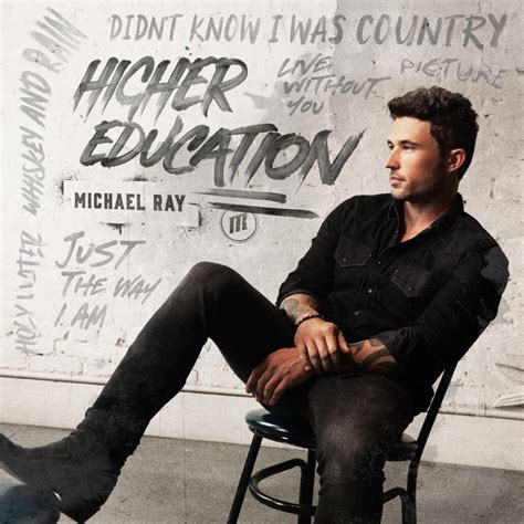Michael Ray Reflects On Higher Education With Brand New Ep Nashville Insider