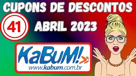 Cupons De Desconto KABUM ABRIL 2023 41 Cupons KABUM Pegue Seu Cupom De