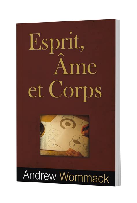 Esprit Me Et Corps Andrew Wommack Ministries