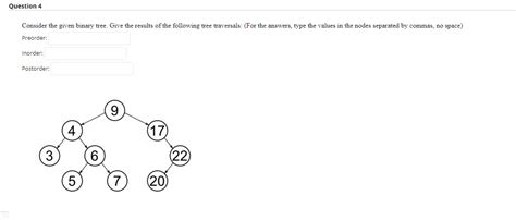 solved question 4 consider the given binary tree give the