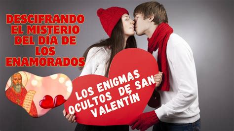 El MISTERIO OCULTO EN EL DIA DE LOS ENAMORADOS SAN VALENTIN YouTube