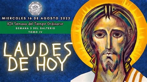 Laudes Del Dia De Hoy Miercoles De Agosto Camino
