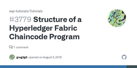 structure of a hyperledger fabric chaincode program · issue 3779 · sap tutorials tutorials · github