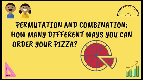 permutations and combination math problem how many different ways can you order pizza youtube