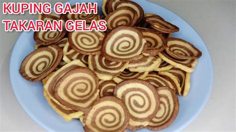 ISIAN TOPLES LEBARAN RESEP KUE KUPING GAJAH TAKARAN GELAS YouTube