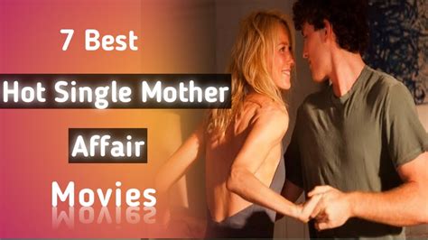 7 Best Hot Single Mother Affair Movies Single Mother Movies 2021 Youtube