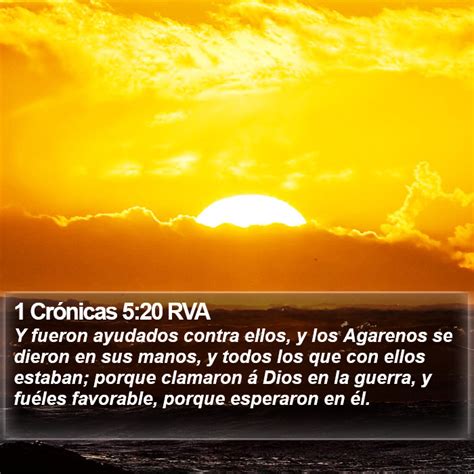 1 Crónicas 5 20 RVA Y fueron ayudados contra ellos y los Agarenos se