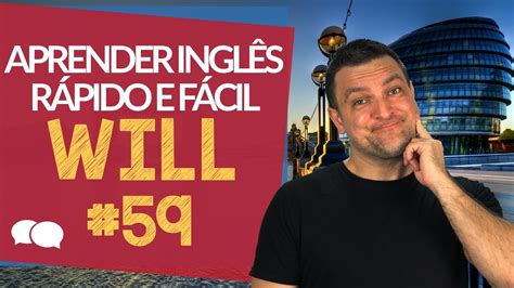 Aprender Ingl S R Pido E F Cil Aula Will Youtube