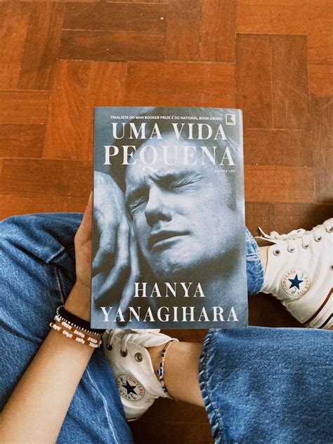 Uma Vida Pequena Hanya Yanagihara Inspirational Books Books Book