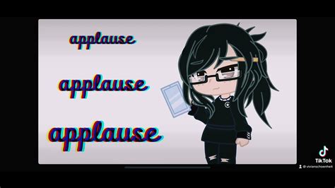 I Live For The Applause Post Random Post Gacha Trend
